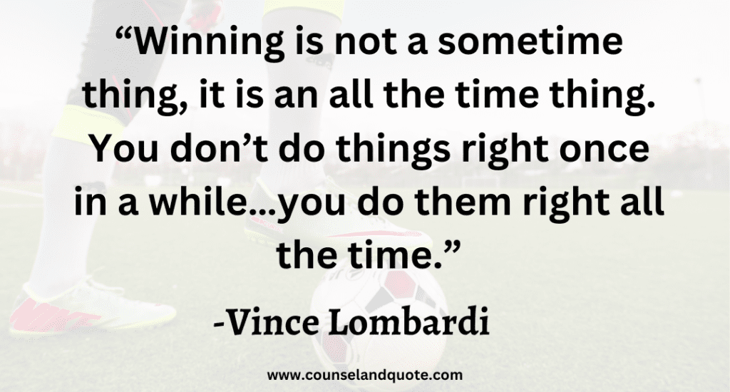 Vince Lombardi Quotes| 51 Awe-inspiring Quotes