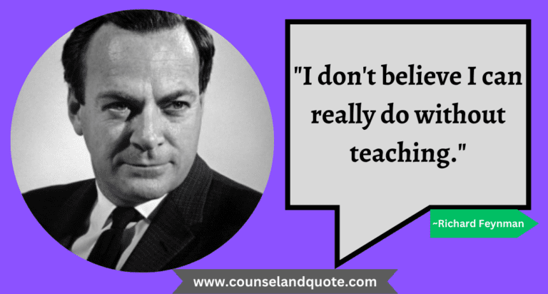 51 Best Richard Feynman Teaching Quotes