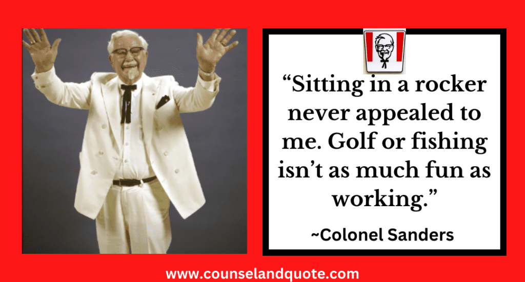 58 Best KFC Quotes| Colonel Sanders Quotes