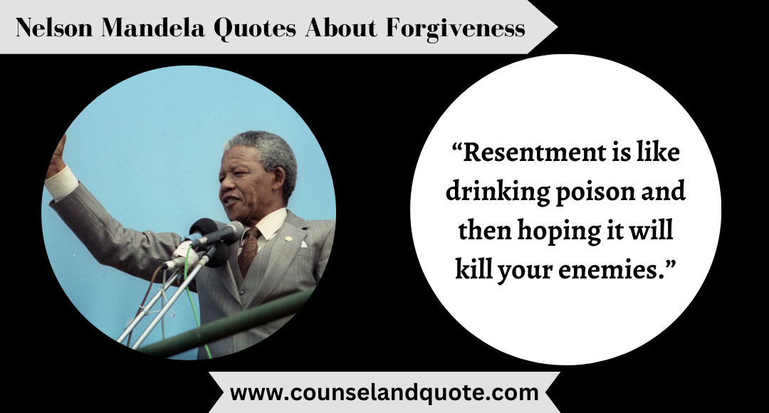 20 Best Nelson Mandela Quotes About Forgiveness